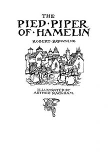 Pied Piper of Hamelin - Illustrated by Arthur Rackham