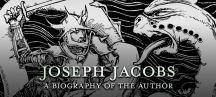 Joseph Jacobs Biography | Folklore and Fairy Tale Books