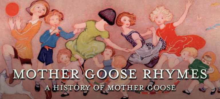 History of Mother Goose Rhymes >> Classic Nursery Stories