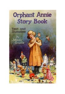 Orphant Annie Story Book - Illustrated by Johnny Gruelle