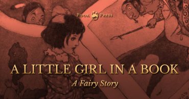 A Little Girl in a Book | A Fairy Story