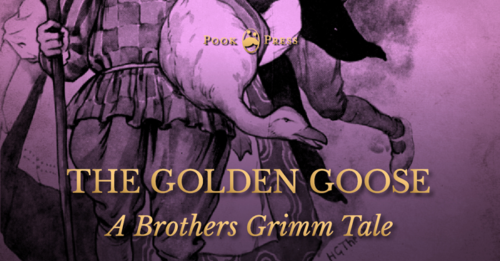 The Golden Goose - A Brothers Grimm Tale | Pook Press