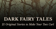 Dark Fairy Tales - 21 Original Stories to Make Your Toes Curl | Pook Press